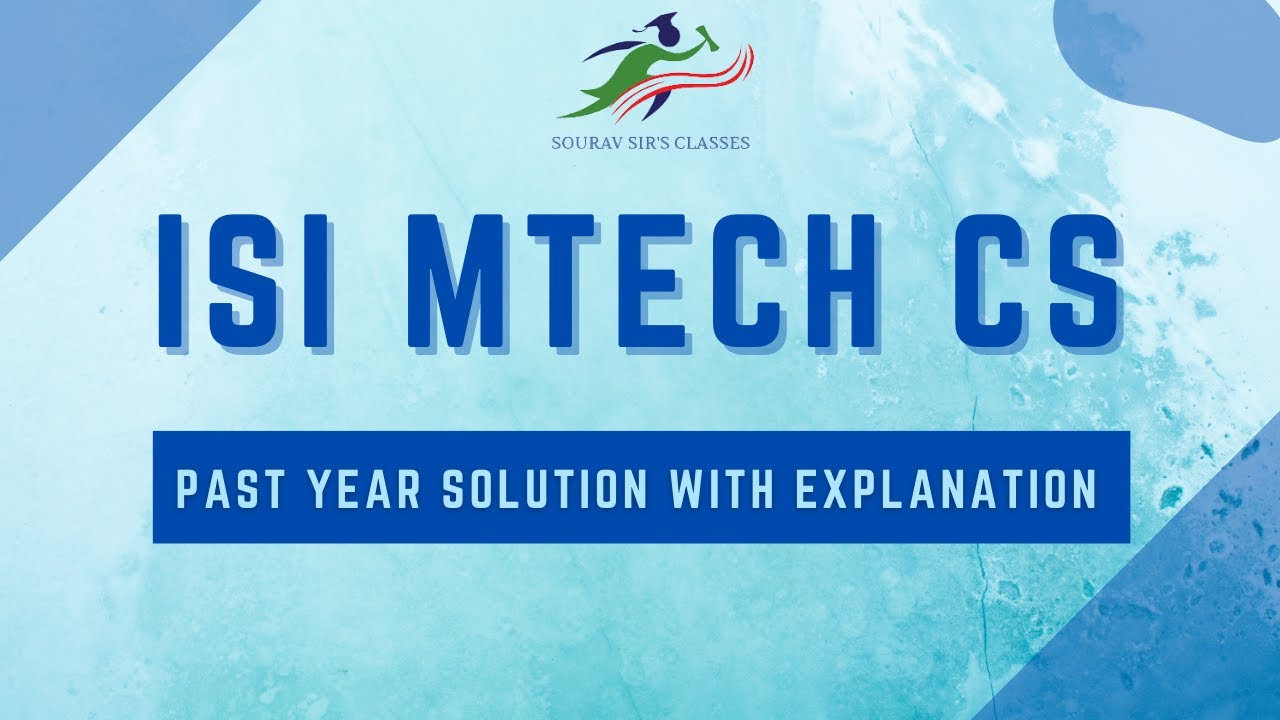 ISI Mtech CS 2020 q 1,2,3 solution answer technique - YouTube