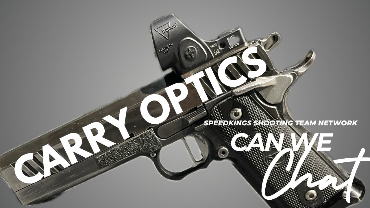 CAN WE CHAT IDPA CARRY OPTICS - YouTube