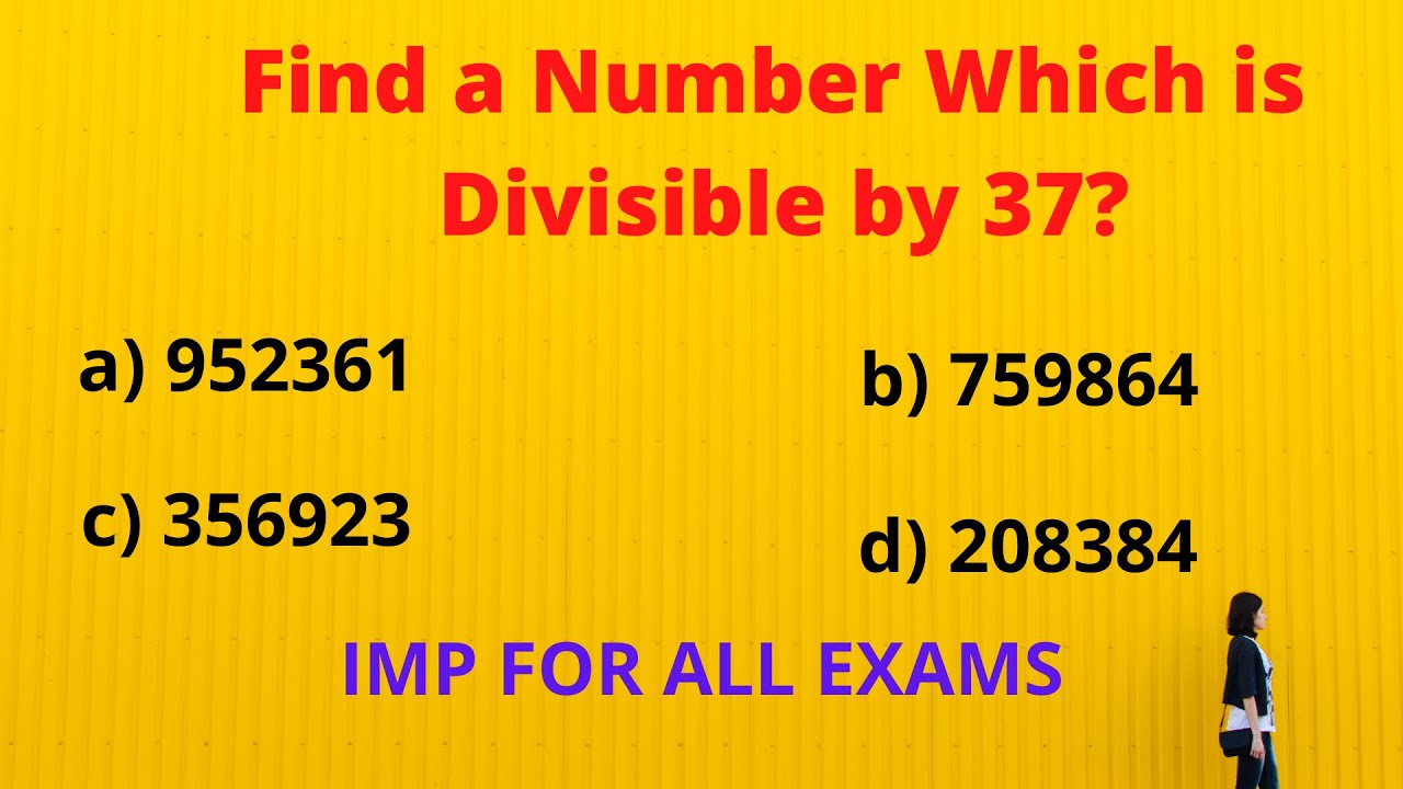 divisibility rule for 37/How to Find a Number is Divisible by 37 or Not ...