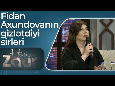 Fidan Axundovanın hamıdan gizlətdiyi sirləri – Həmin Zaur