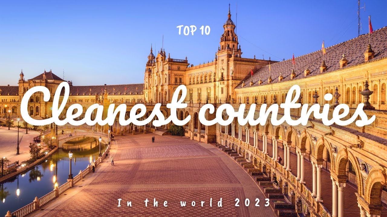 2023's Eco-Friendly Leaders: The Top 10 Cleanest Countries in the World ...