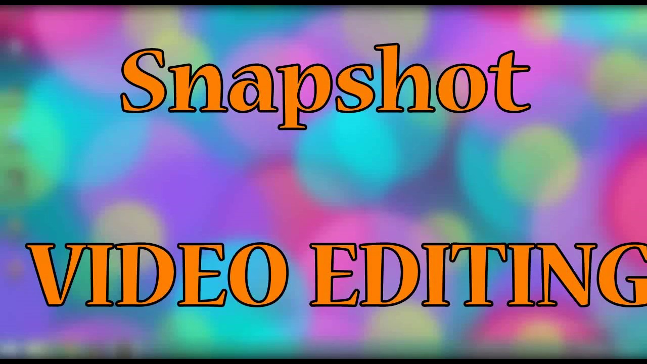 Snapshot or Image From Video-Video Editing-video pad - YouTube
