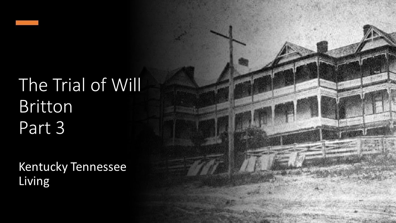 Bloody Breathitt County: The Trial of Will Britton Part 3 - YouTube