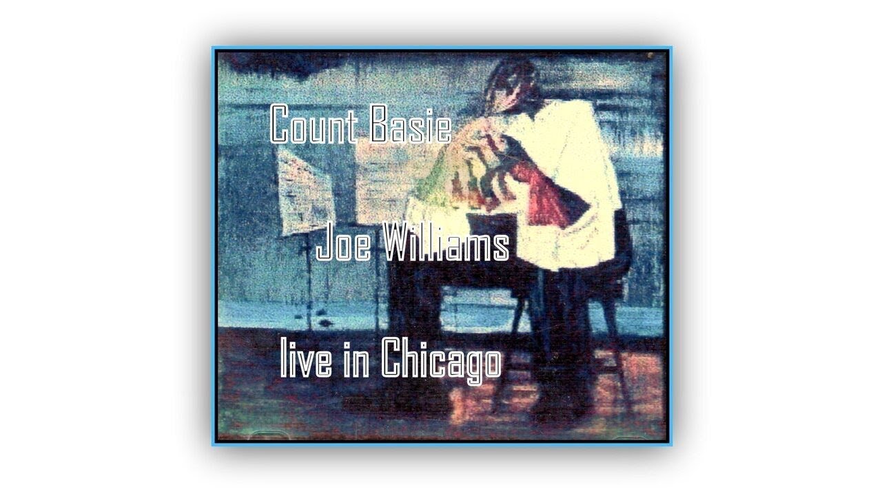 Count Basie & Joe Williams live at the Chicago jazz festival 1981 side ...