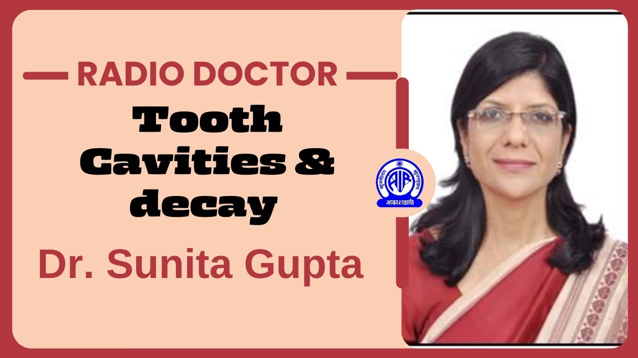 Radio Doctor II Tooth Cavities & Decay II Dr. Sunita Gupta - YouTube