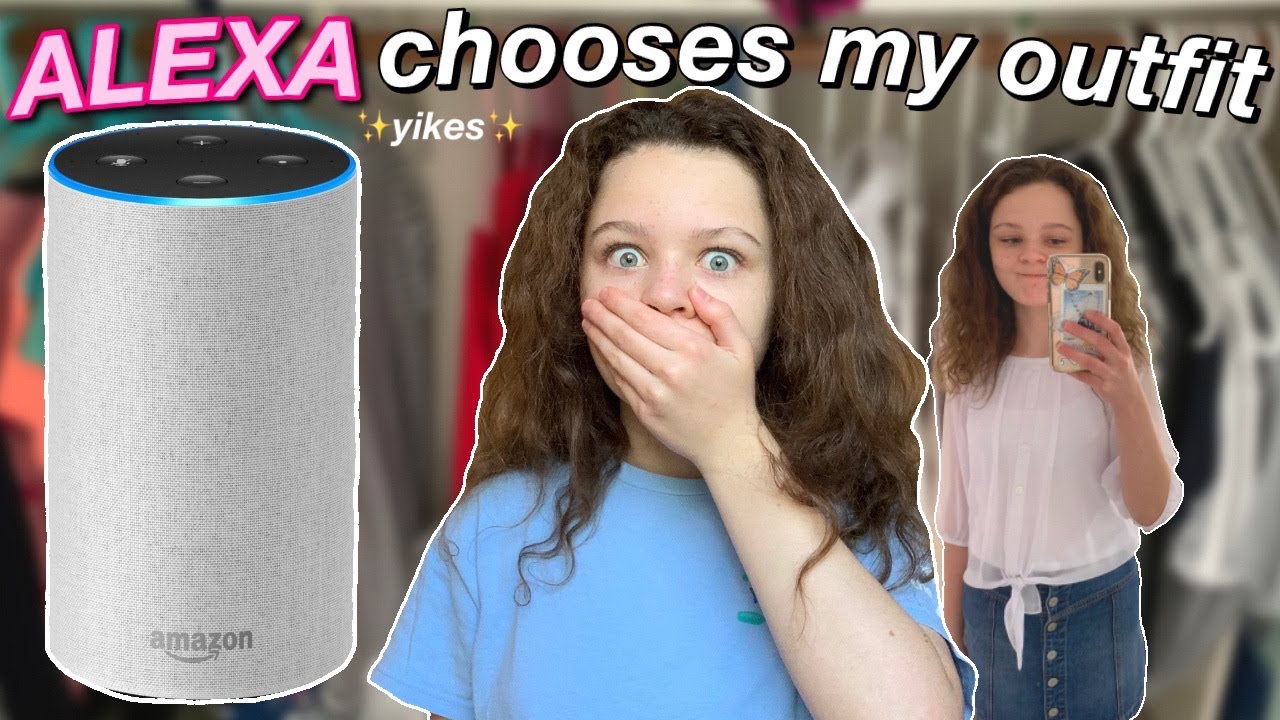 amazon alexa chooses my outfits for a week | letting alexa style me ...