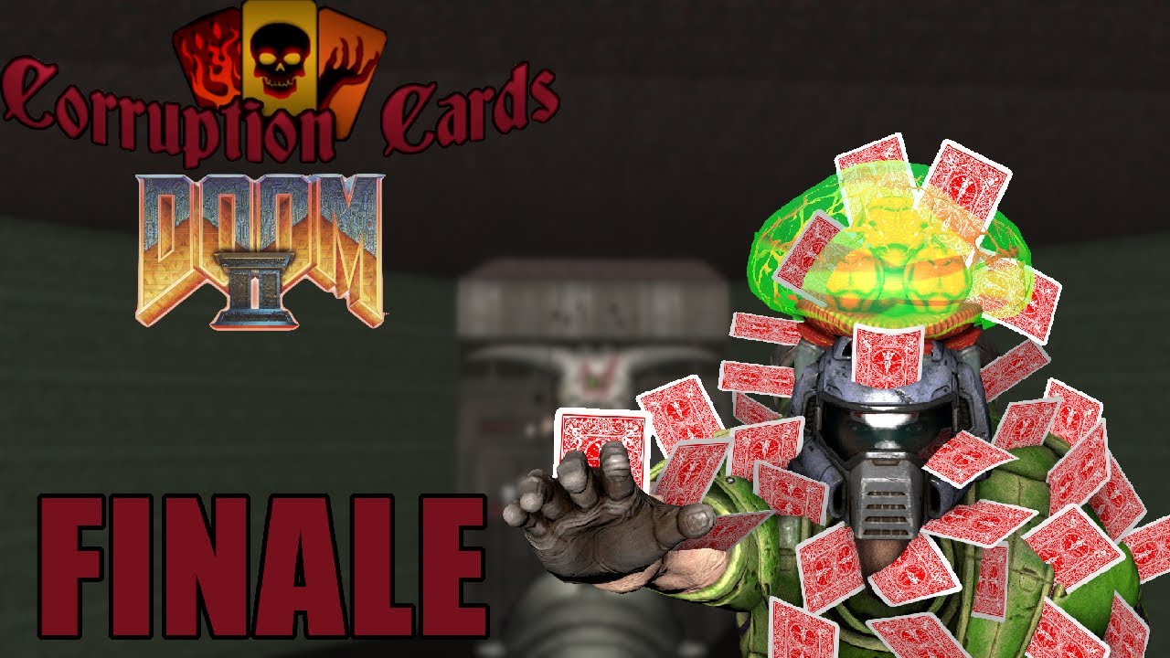 Let's Play Corruption Card Doom 2 [Finale] - The Living End! Taking ...