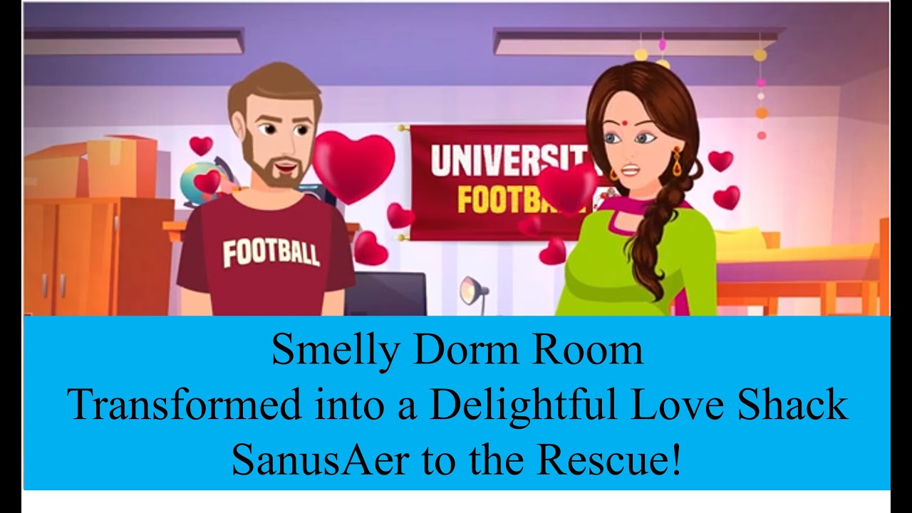 Smelly Dorm Room Transformed into a Delightful Love Shack…..SanusAer to ...