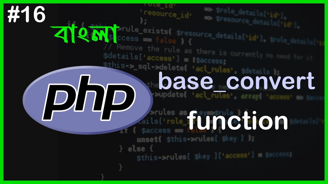 Php Base Convert Function Php Full Bangla Tutorial Part 16 Youtube 0684