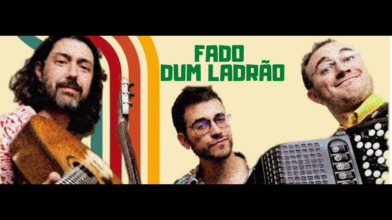 FADO DUM LADRÃO - YouTube