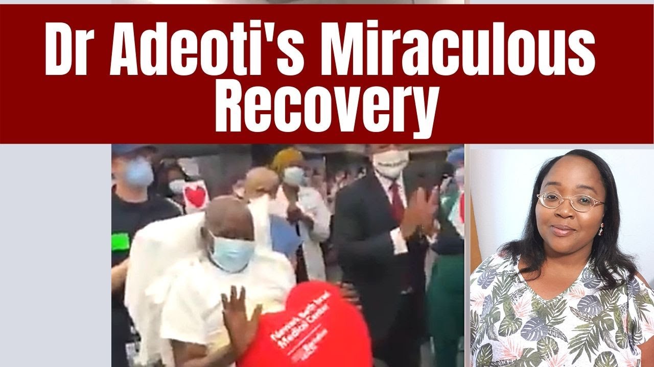 The Miraculous Recovery of Dr Adeoti - YouTube