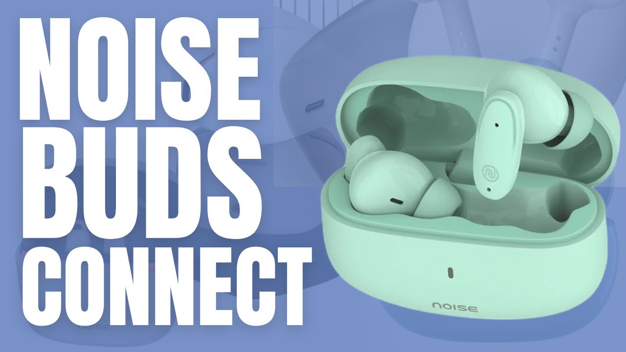 50 Hr + Battery Life | Noise Buds Connect explained in 120 sec | Budget Earbuds | Tech Thread ...