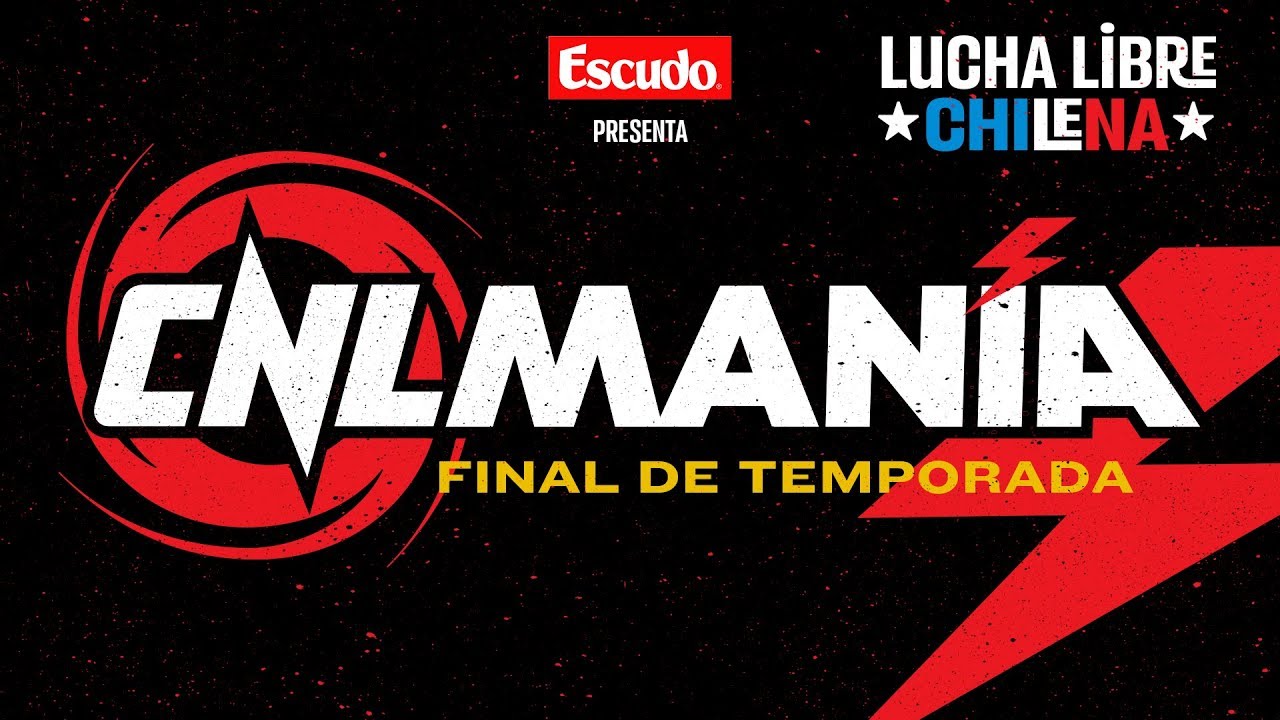 CNL Manía — Final de Temporada • Lucha Libre Chilena - YouTube