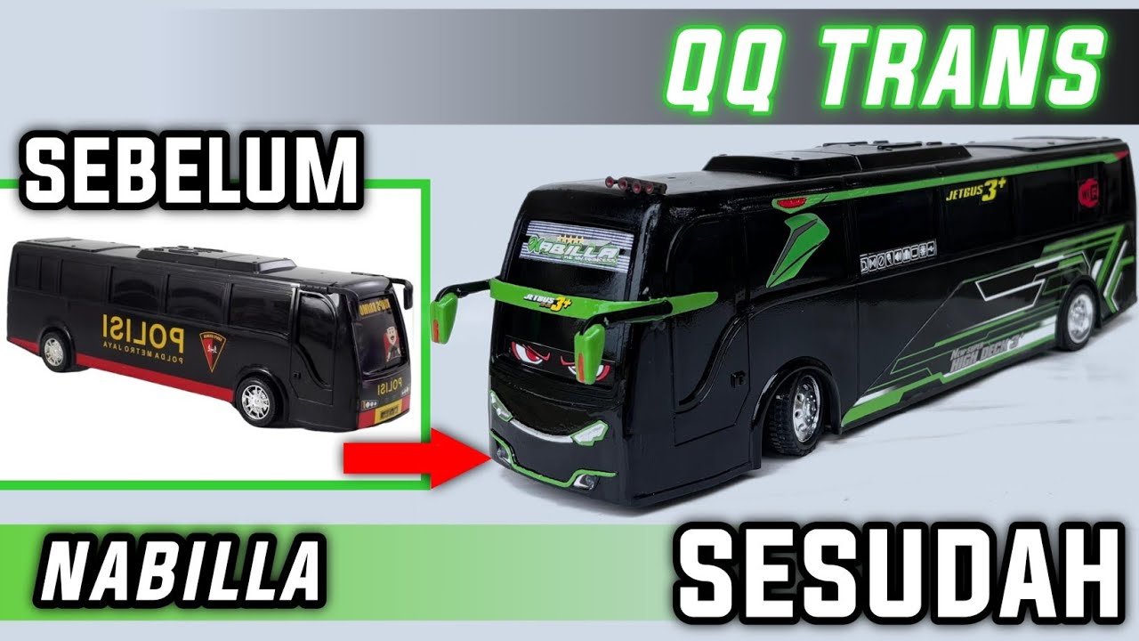 MODIF BUS PLASTIK JADI BUS NABILA QQ TRANS - YouTube