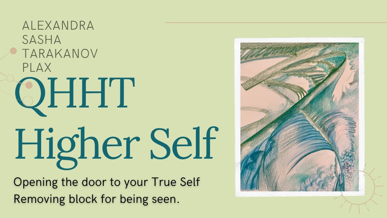 Higher Self QHHT.Opening the door to your true self. Removing the fear ...