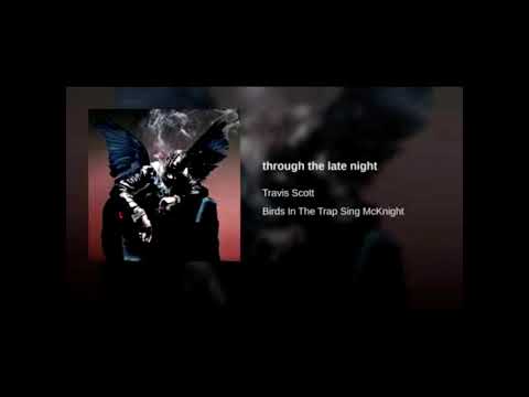 Travis Scott - Through The Late Night (1 hour)