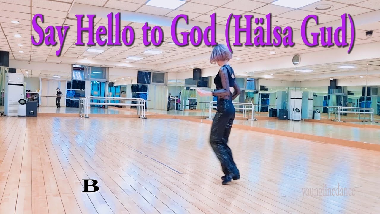 Say Hello to God (Hälsa Gud) linedance / Cho: Kim Liebsch - YouTube