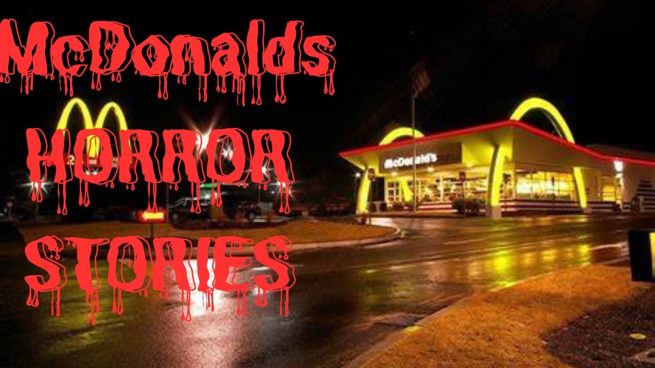 6 TRUE Terrifying McDonalds Horror Stories - YouTube