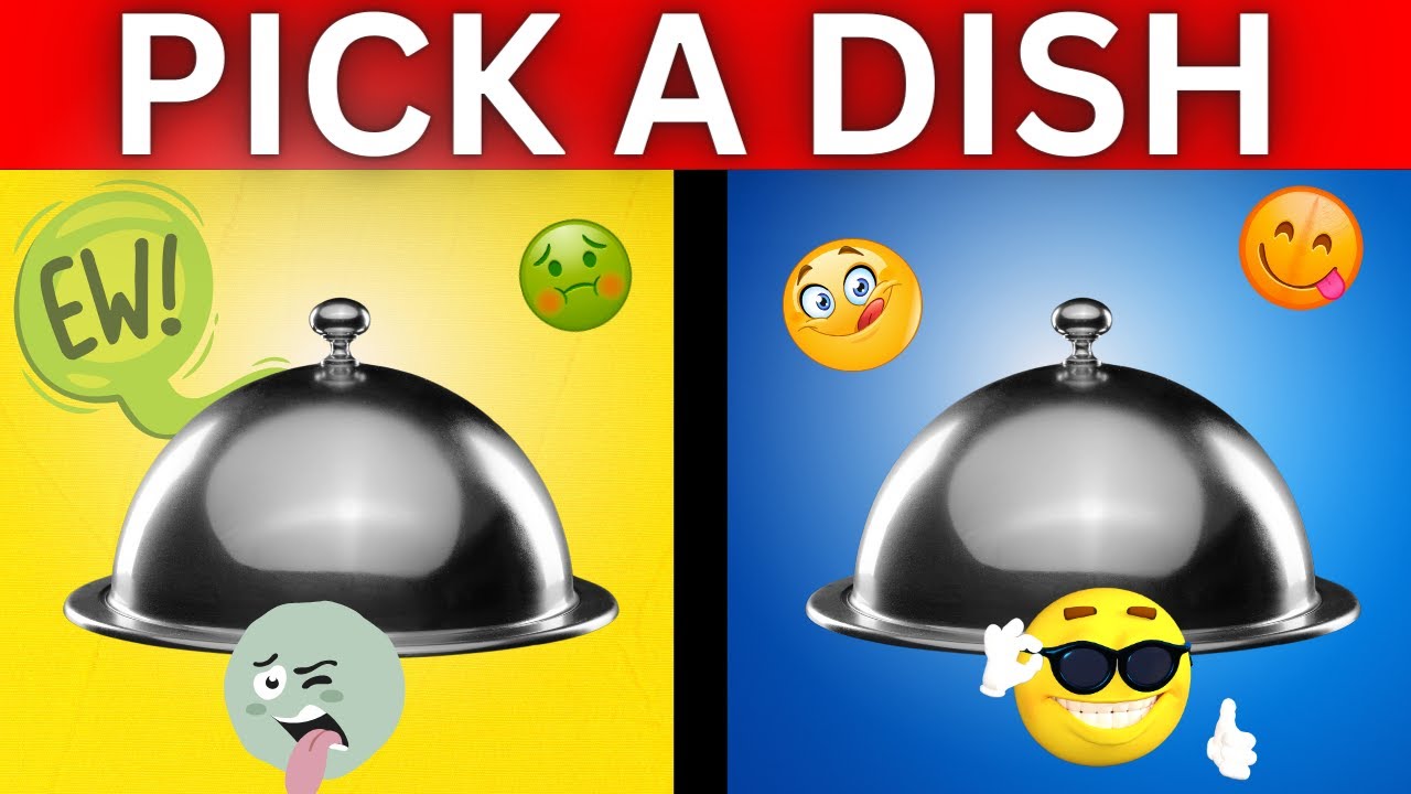Pick a Dish 😍🤮 Food Edition | Food Quiz - YouTube