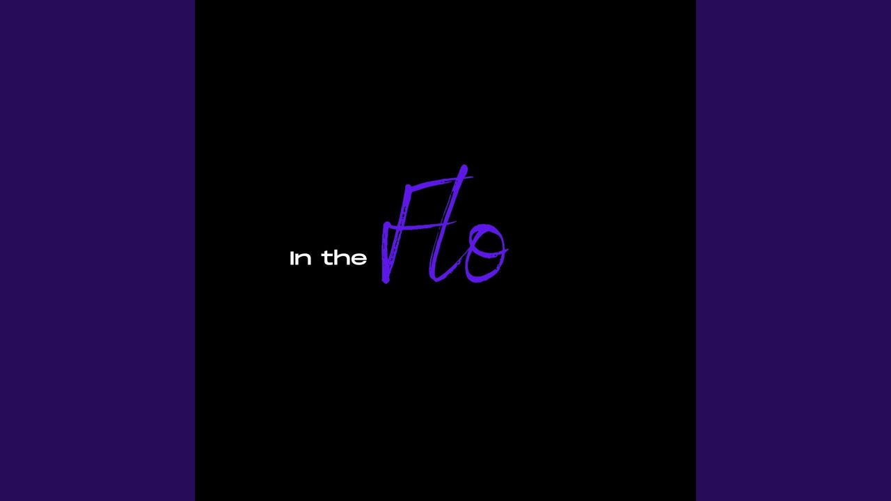 In the Flo - YouTube