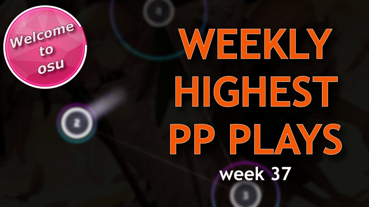 osu! Weekly highest pp plays WhiteCat, Mathi, Intercambing, ChocoMint ...