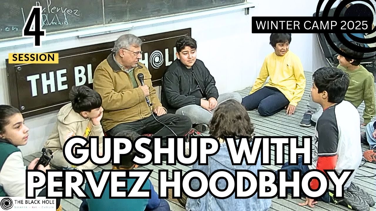 Gupshup with Pervez Hoodbhoy | Session: 4 | Winter Camp 2025 - YouTube
