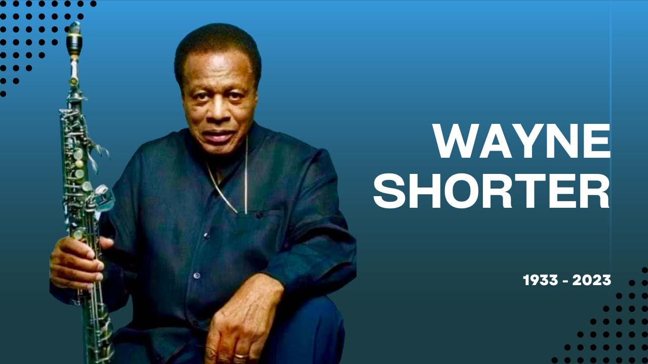Breves palabras sobre quien fue Wayne Shorter - YouTube