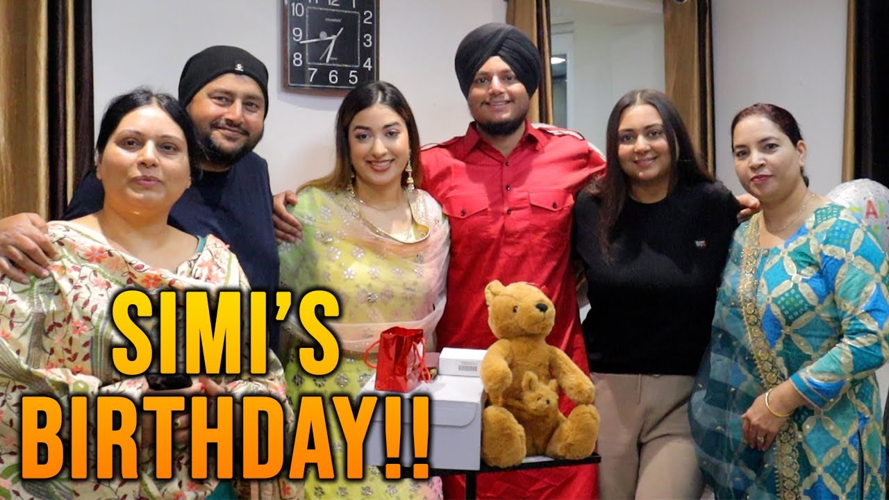 SIMI'S BIRTHDAY!! | Bajwa Family TV - YouTube