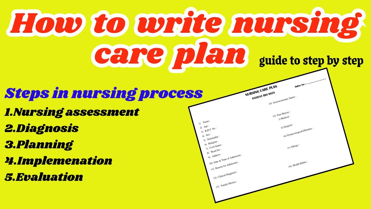Nursing care plan | how to write nursing care plan | sample care plan ...