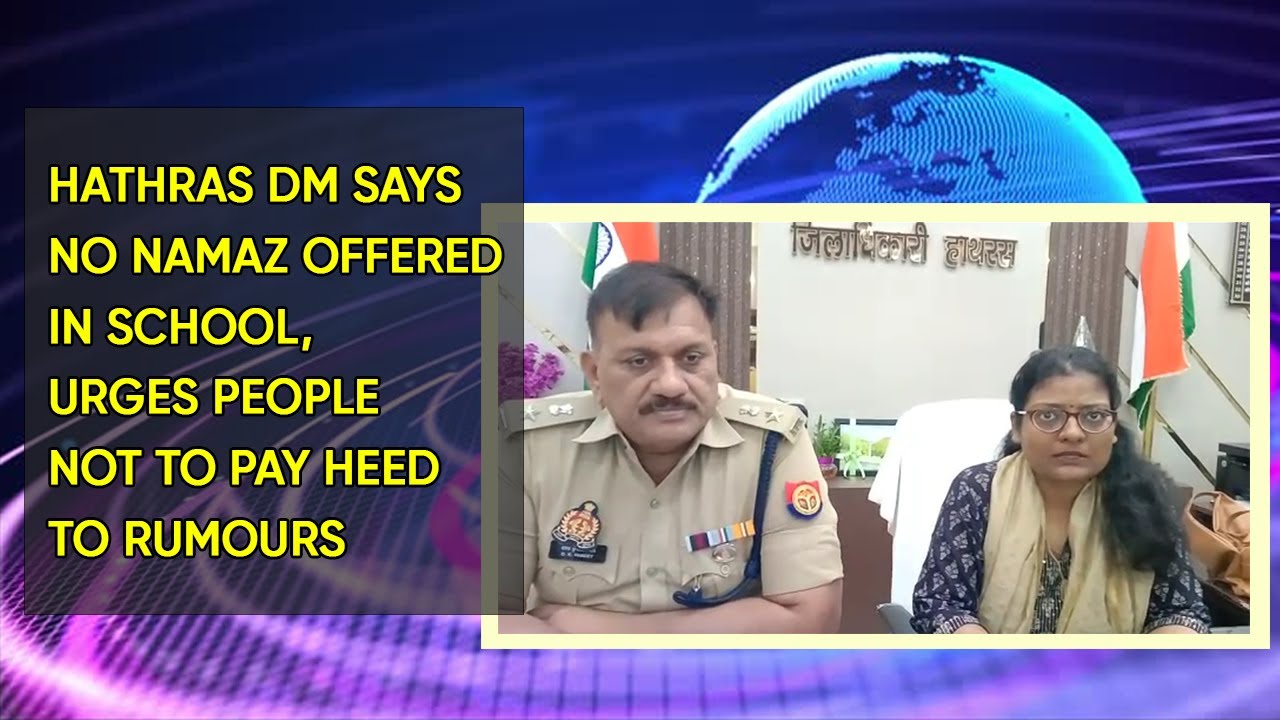 Hathras DM says no Namaz offered in school, urges people not to pay ...