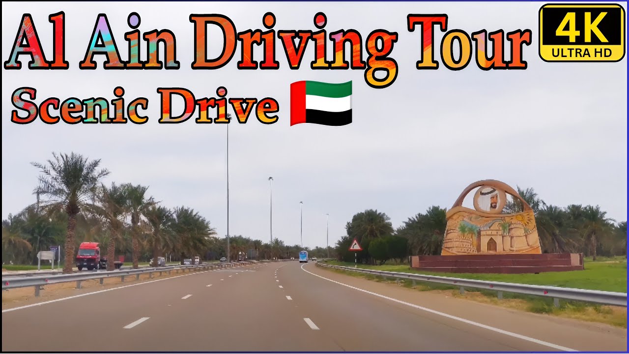 Al Ain Driving Tour 4K | Exploring the Oasis City of UAE - YouTube
