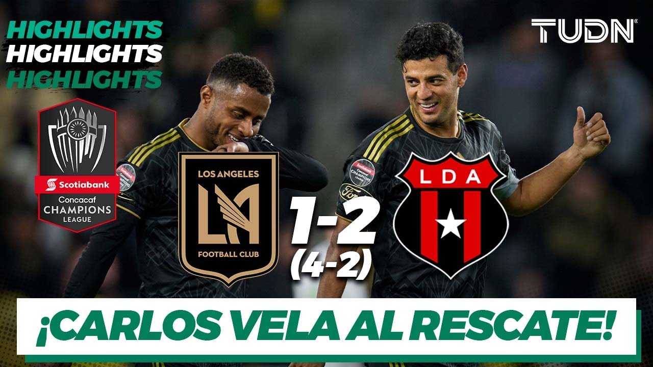HIGHLIGHTS | LAFC (4)1-2(2) Alajuelense | CONCACHAMPIONS 2023 - 8vos | TUDN - YouTube