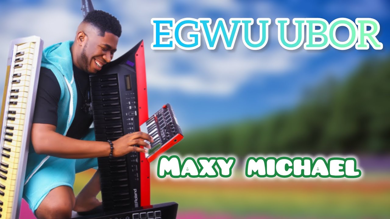 Egwu Ubor by Maxy Michael (Live Performance) - YouTube