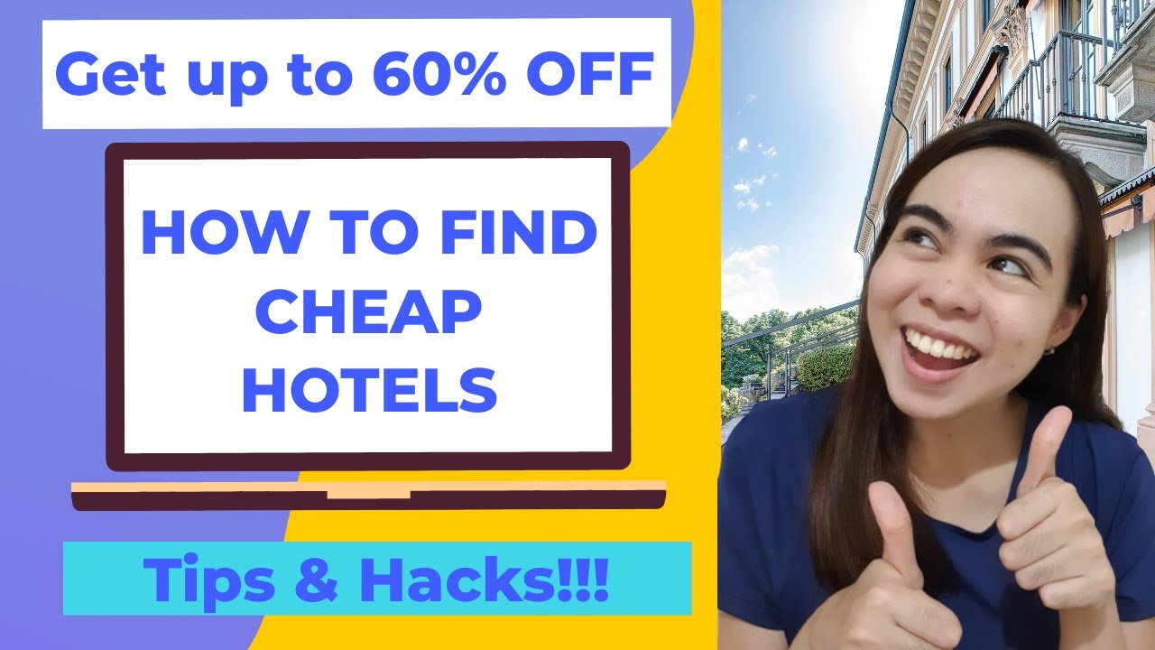 HOW TO FIND CHEAP HOTELS | Best Hotel Discounts | Get up to 60% Off ...