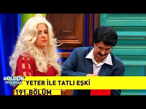 Güldür Güldür Show 191.Bölüm - Yeter ile Tatlı Eşki