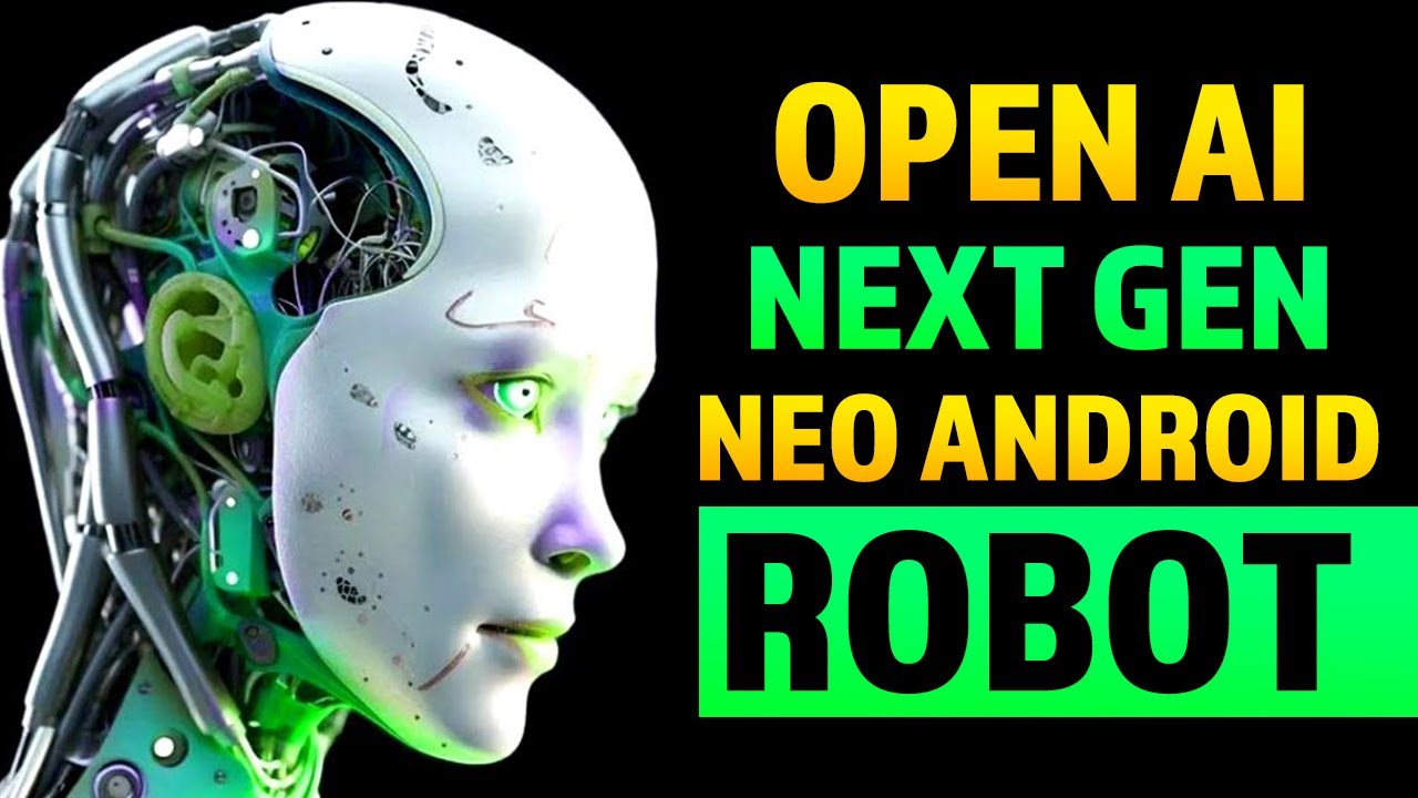Open AI NEXT GEN NEO ANDROID ROBOT 5 PARTS REVEALED - YouTube