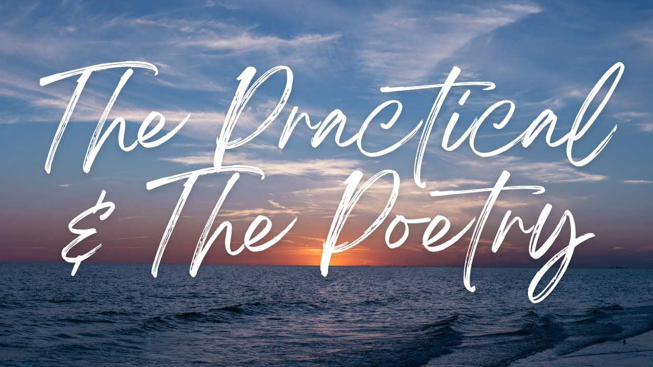 The Practical and the Poetry - YouTube
