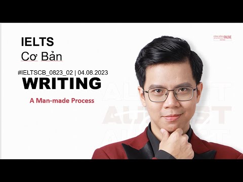 IELTS (CƠ BẢN) - #IELTSCB_0823_02 - WRITING (Task 1, Man-made Process ...
