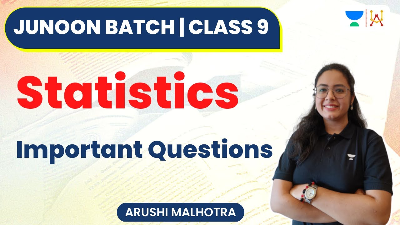 Statistics | Important Questions | Class 9 | Junoon Batch | Arushi Malhotra - YouTube