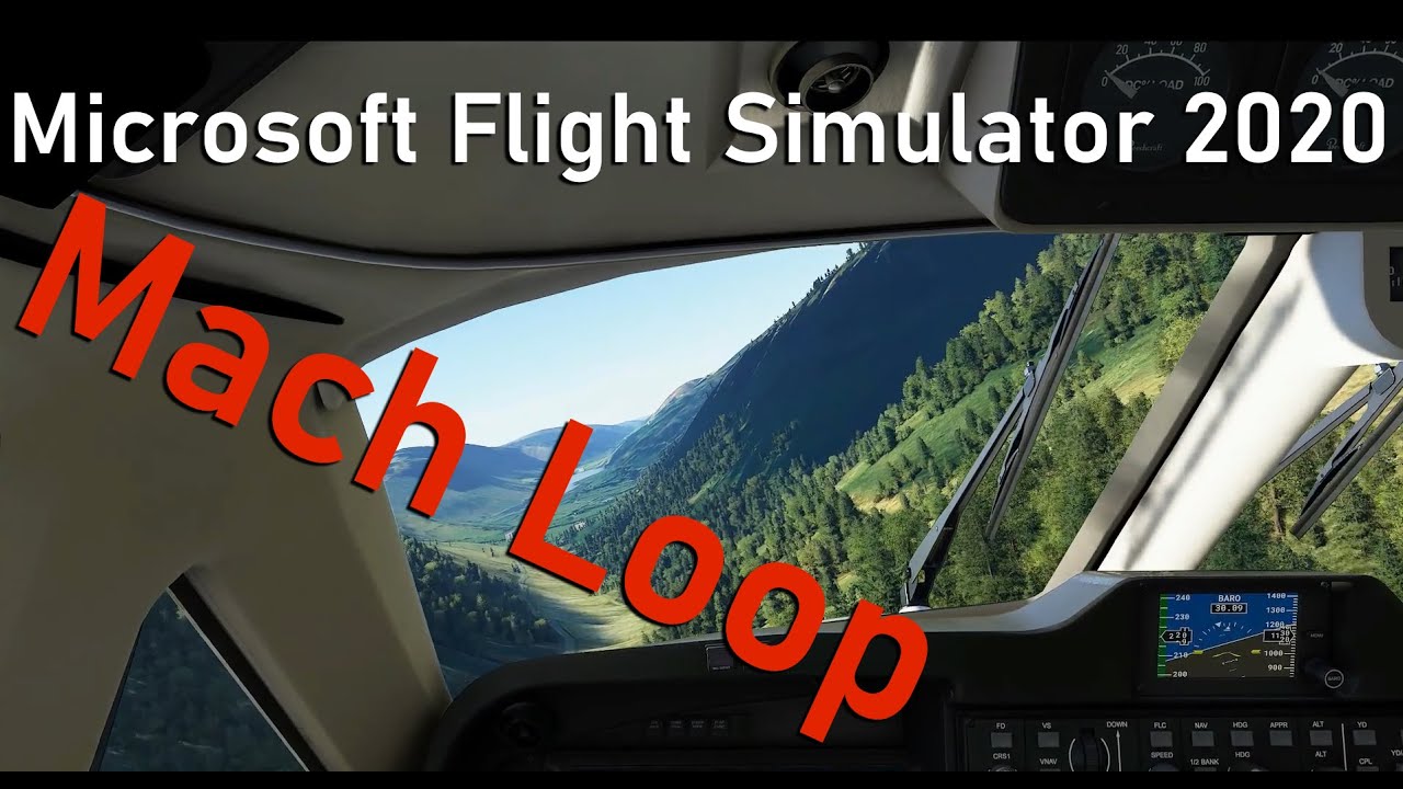 Microsoft Flight Simulator 2020 - Mach Loop - YouTube