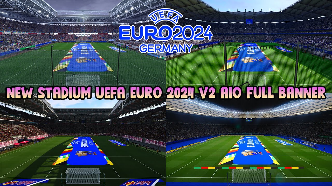 NEW STADIUM UEFA EURO 2024 V2 AIO FULL BANNER - PES 2021 & FOOTBALL ...