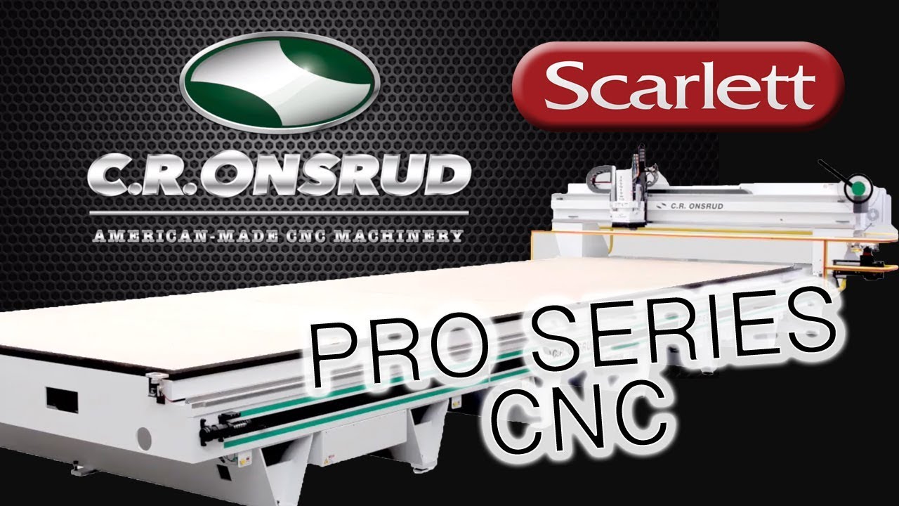 Pro series CNC Router by C R Onsrud Scarlett INC - YouTube
