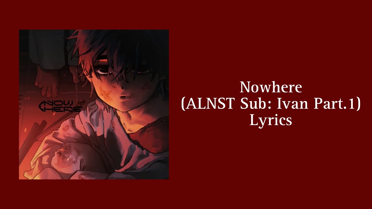Nowhere (VIVINOS-ALNST Sub: Ivan Part.1) Lyrics - YouTube