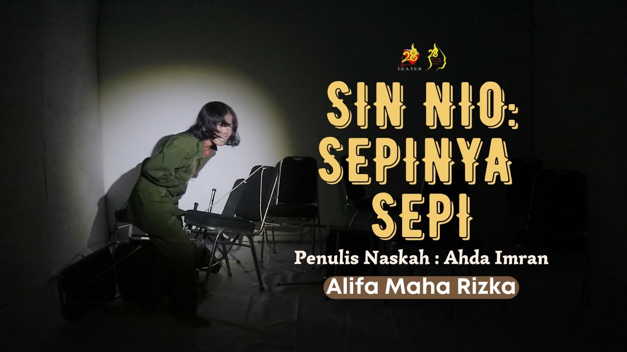 "Sin Nio : Sepinya Sepi" Penulis Naskah Ahda Imran, Oleh Alifa Maha Rizka - YouTube