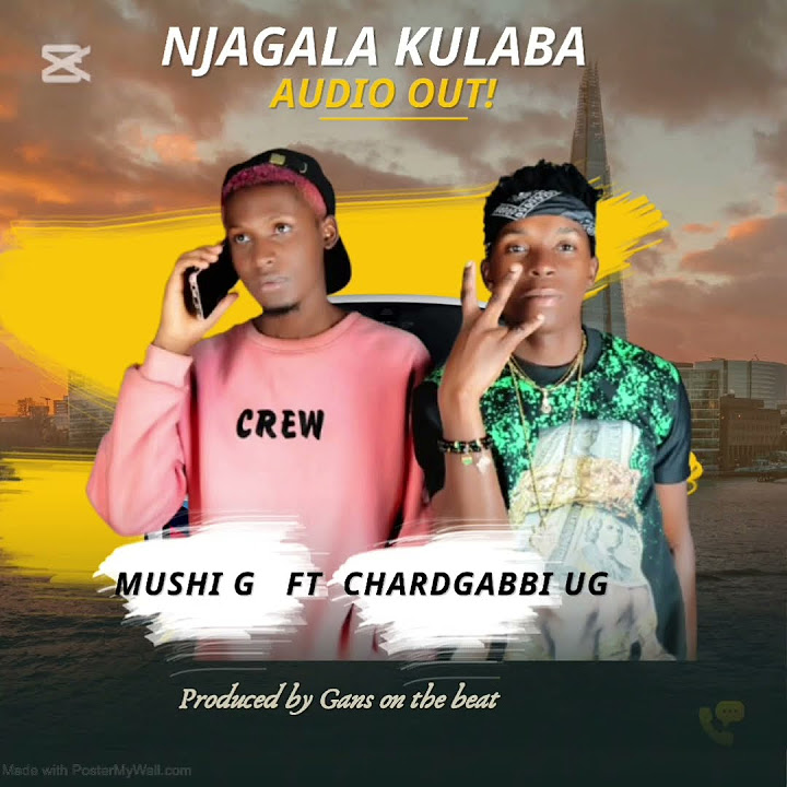NJAGALA KULABA - CHARDGABBI FT MUSHI G #music #rap #freestyle #rapper # ...