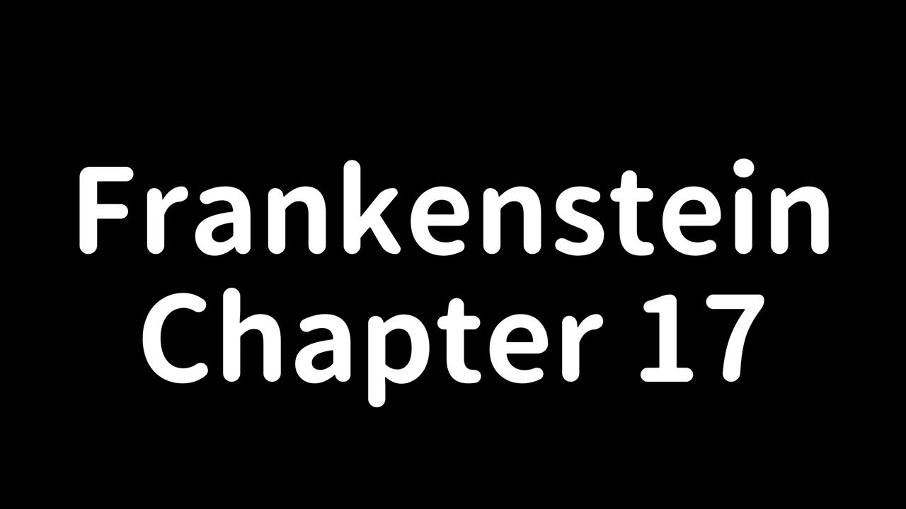 【Bedtime Story】 Frankenstein - Chapter 17 - YouTube