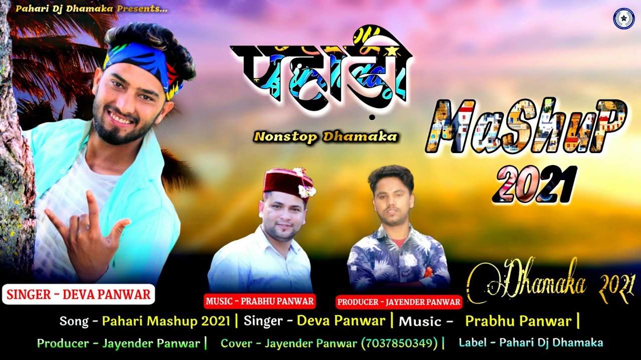 Pahari Mashup 2021 | Latest Pahari Dj Blast Song | Deva Panwar | Prabhu ...