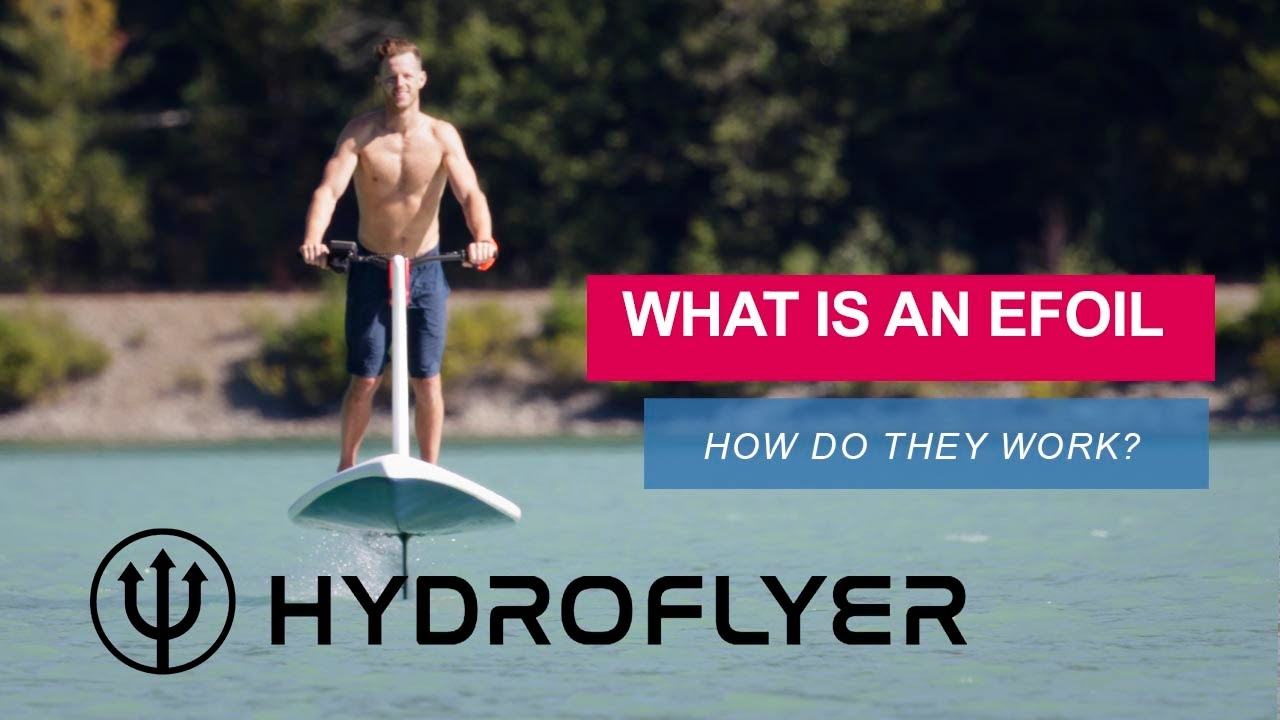 What is an eFoil & what is the Hydroflyer? - YouTube