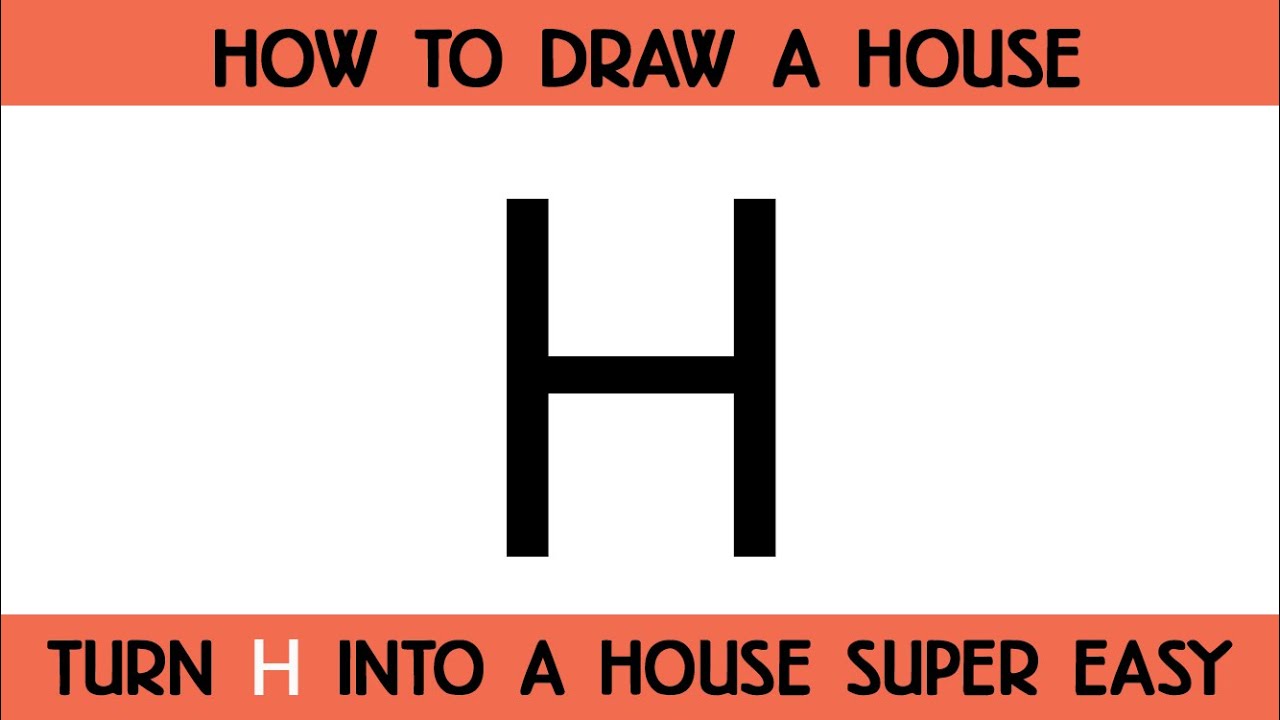 How to Turn H into House, How to Draw a House Easy for Kids - YouTube