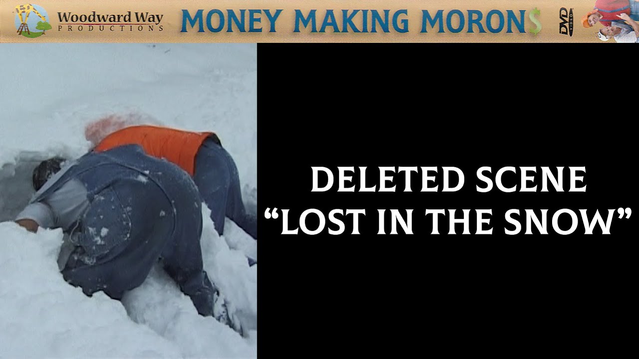 DELETED SCENE: Lost in the Snow | Money Making Morons - YouTube